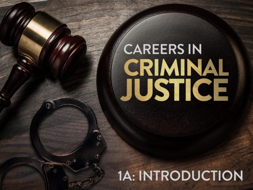 Careers in Criminal Justice 1a: Introduction - eDynamic Learning