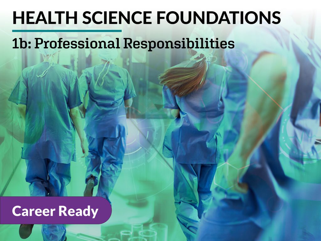 Health Science Foundations 1b: Professional Responsibilities - eDynamic ...
