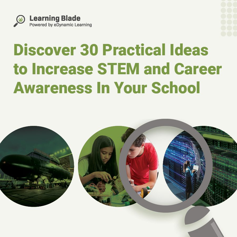 30 Practical Ideas to Increase STEM and Career Awareness In Your Classroom - eDynamic Learning